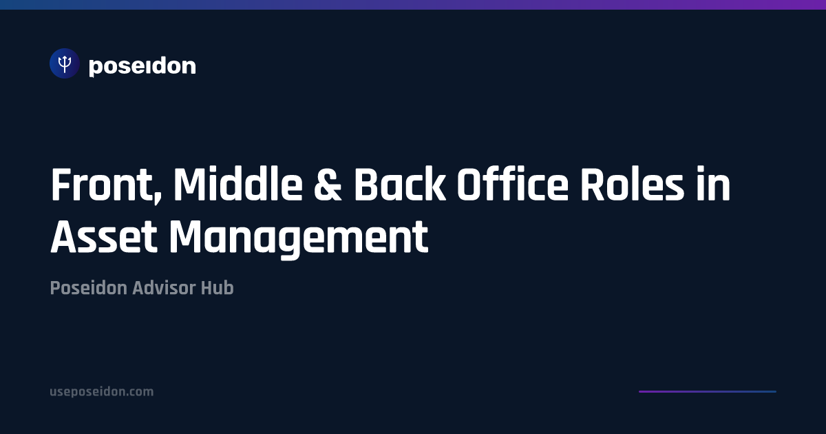 Front, Middle & Back Office Roles in Asset Management | Poseidon ...